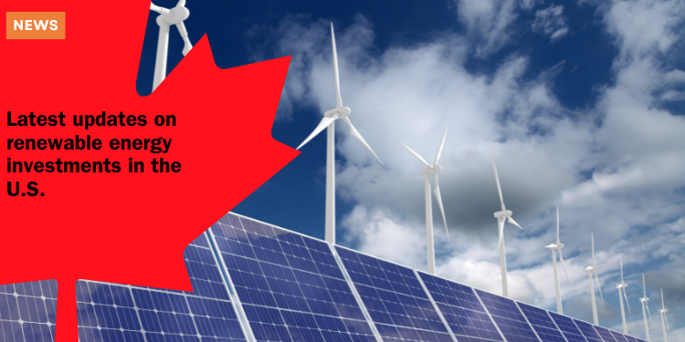 Latest updates on renewable energy investments in the U.S. - InfoYou